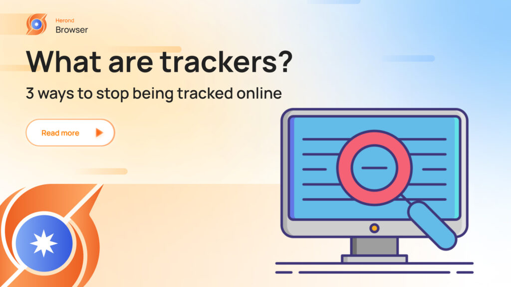 What Are Trackers 3 Ways To Stop Being Tracked Online