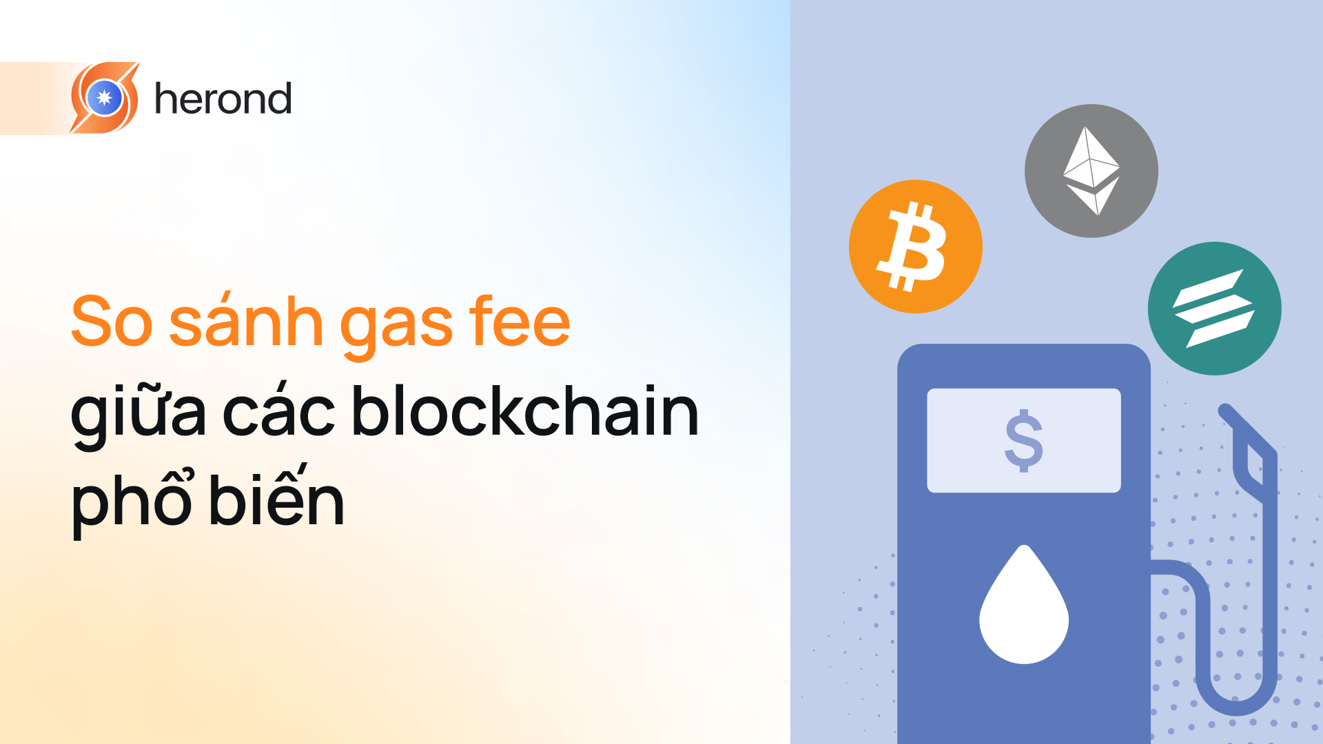 So sánh gas fee giữa các blockchain phổ biến như Ethereum, Binance Smart Chain, Solana