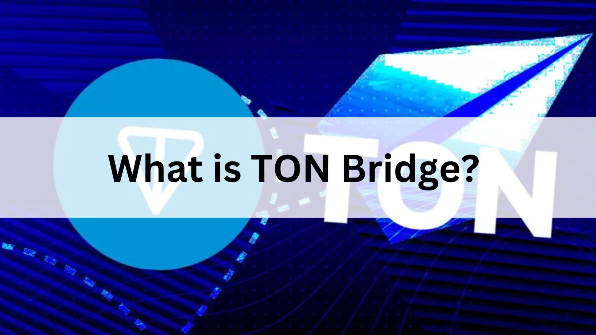 Ton Bridge: Your Gateway to The Open Network