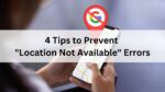 Why Location Not Available? Troubleshooting Common Errors