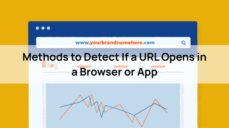 Detect If URL Opens in Browser or App: Quick Guide - Herond Blog
