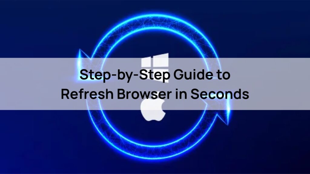 Step-by-Step guide on how to refresh browser in seconds - Herond Blog